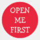 Open Me First Classic Round Sticker | Zazzle