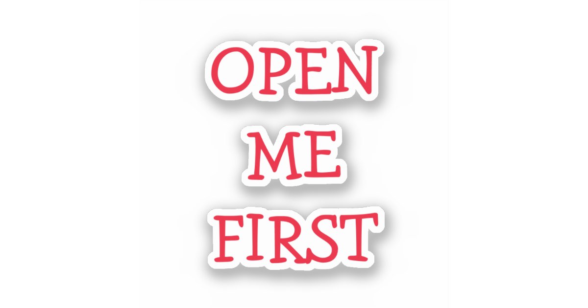 Open Me First Red Text Sticker | Zazzle