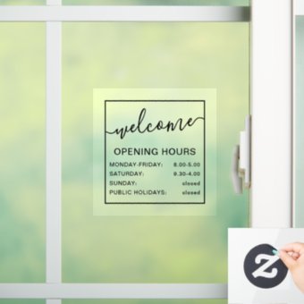 Opening hours welcome black and transparent window cling | Zazzle