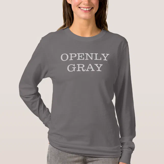 Openly Gray T-Shirt | Zazzle