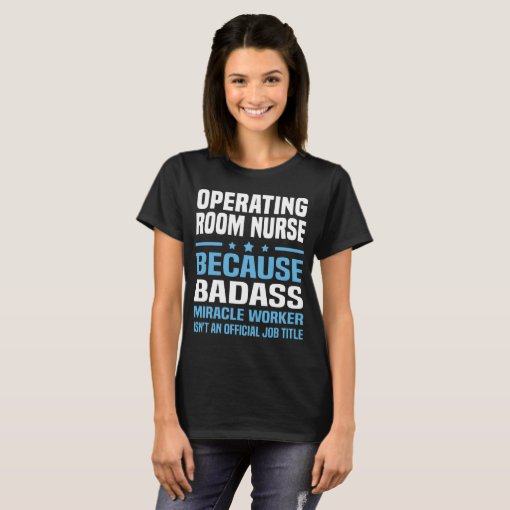 Operating Room Nurse T-Shirt | Zazzle