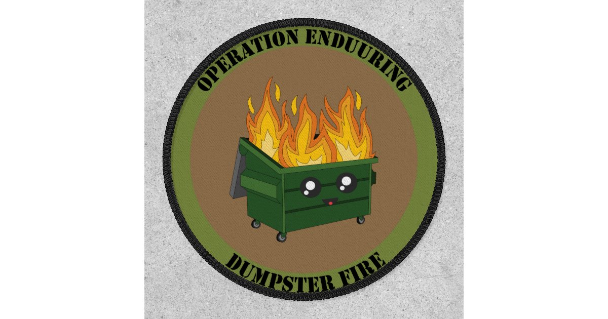 Operation Enduring Dumpster Fire Military Style Patch | Zazzle
