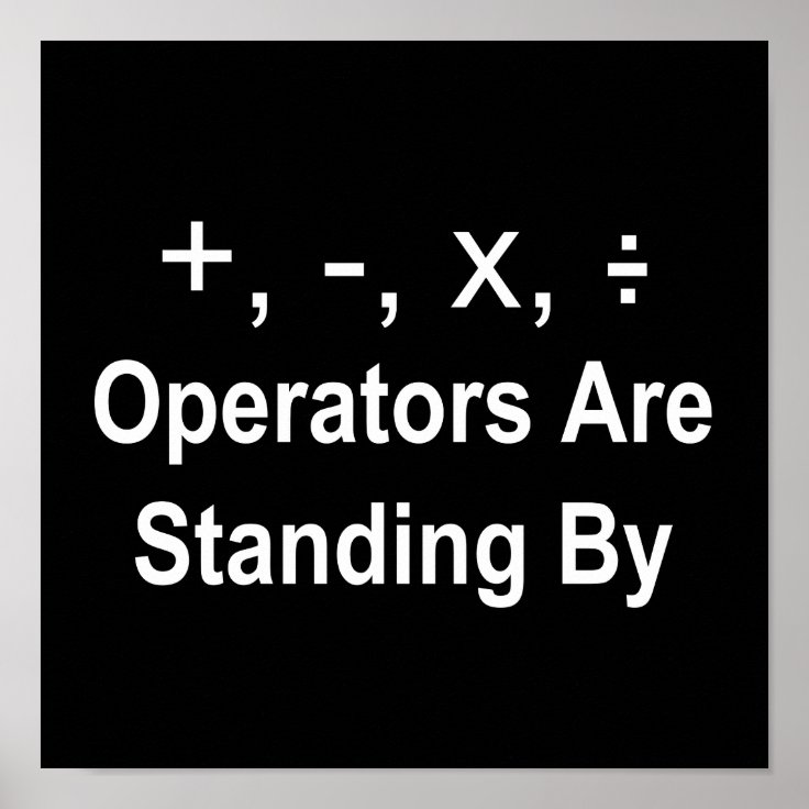 Operators Are Standing By (dark) Poster | Zazzle