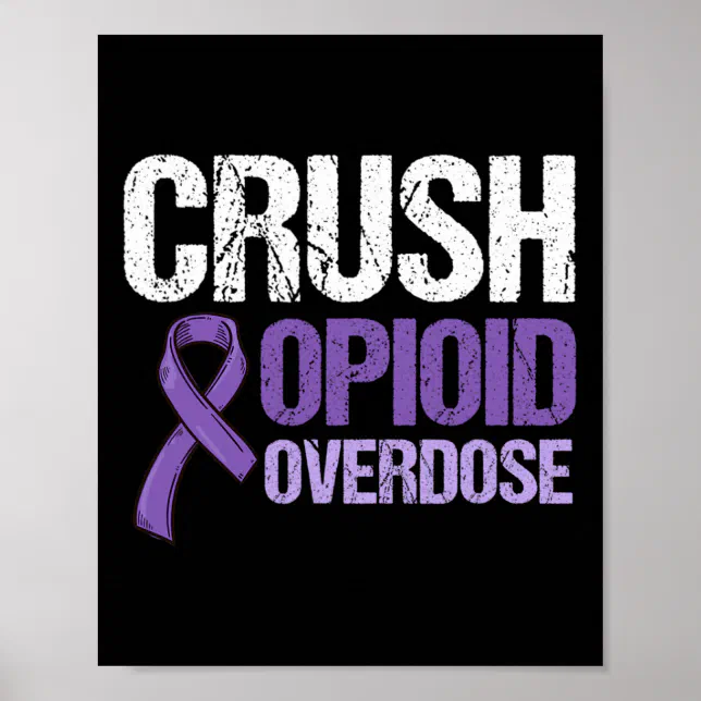 Opioid Overdose Awareness Warrior Survivor 15 Poster | Zazzle