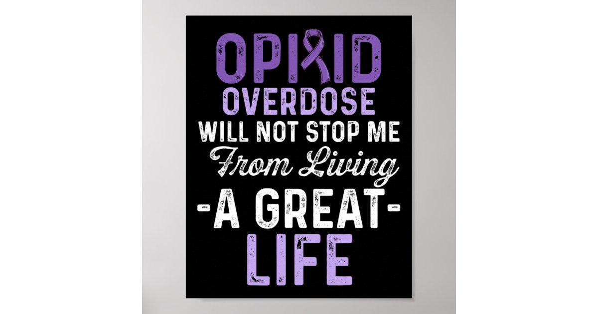 Opioid Overdose Awareness Warrior Survivor 65 Poster | Zazzle