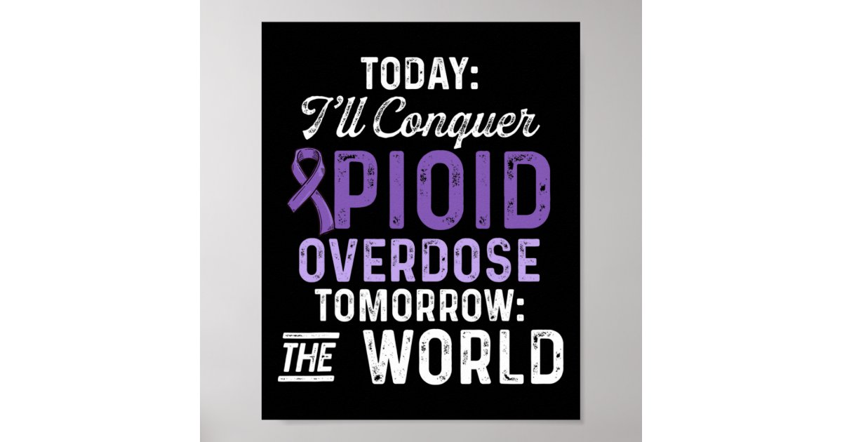 Opioid Overdose Awareness Warrior Survivor & Poster | Zazzle