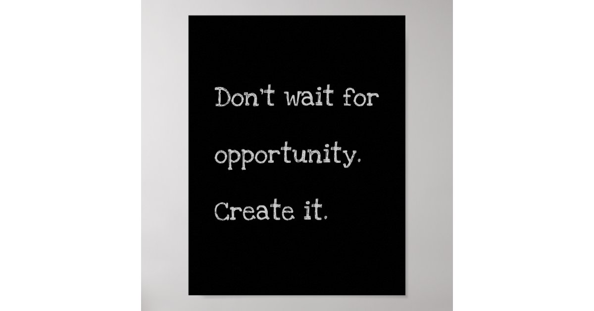'Opportunity' quote poster | Zazzle