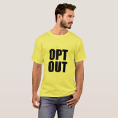 OPT OUT Tshirt | Zazzle