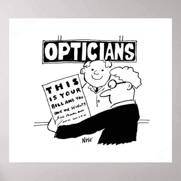 Optician Presents His Bill. Funny cartoon about Op Poster | Zazzle.com