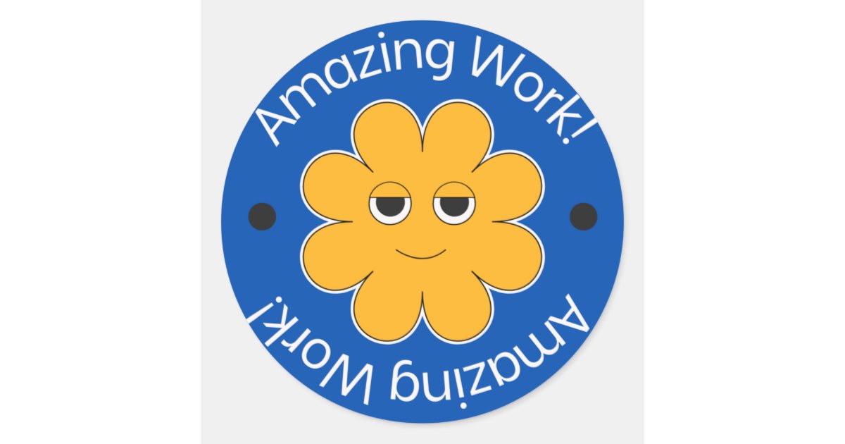 Orange Amazing Work Student Progress Reward Classic Round Sticker | Zazzle