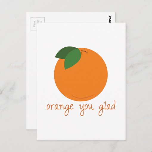 Orange You Glad Postcard | Zazzle