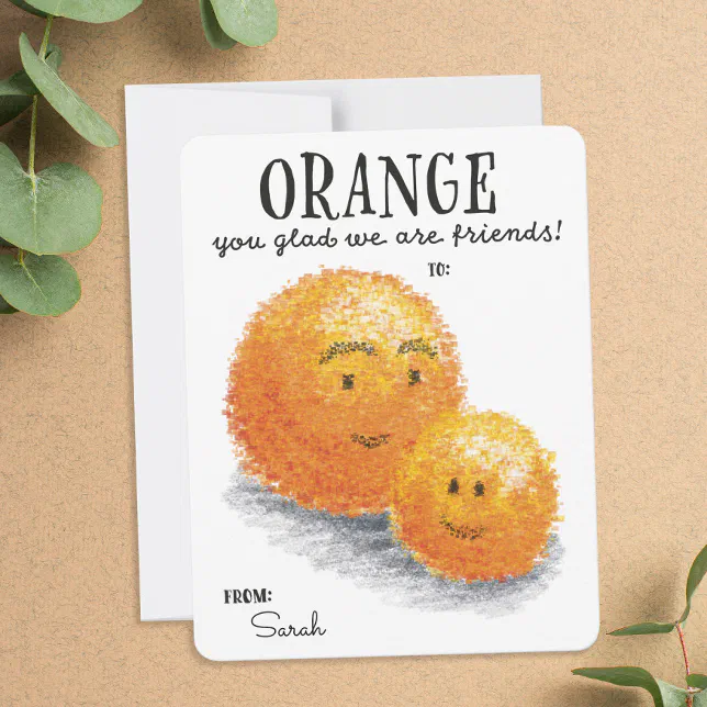 Orange You Glad We Are Friends Valentine's Day Holiday Card | Zazzle
