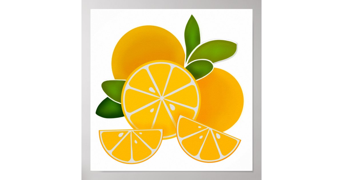 Oranges, orange slices, citrus fruit poster | Zazzle
