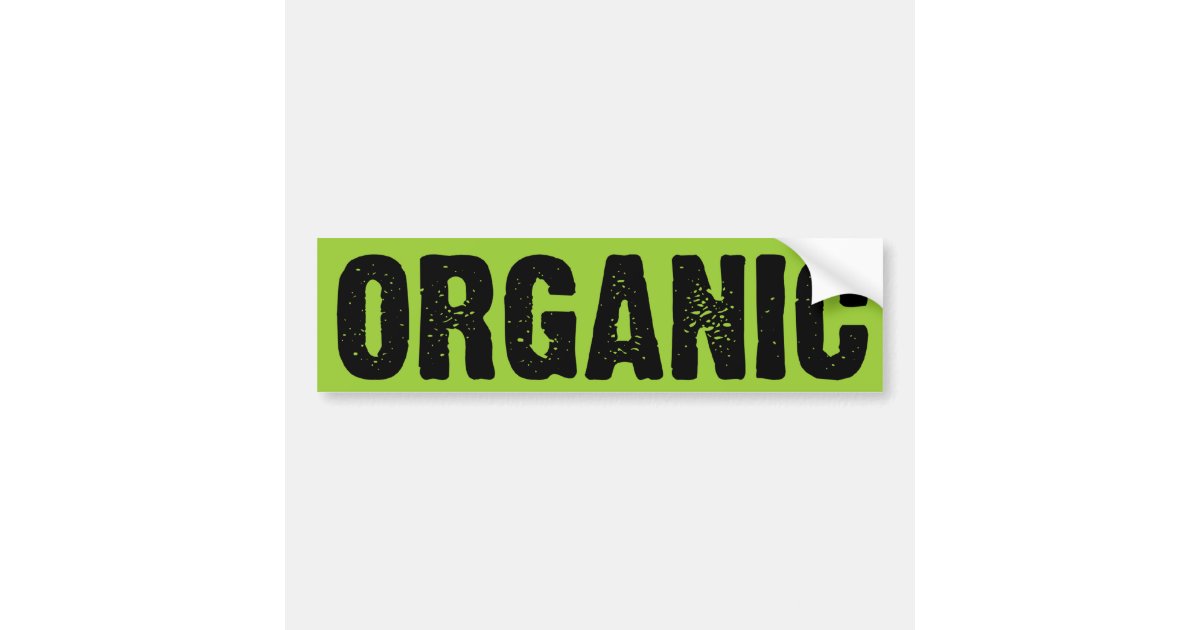 ORGANIC on Green Bumper Sticker | Zazzle