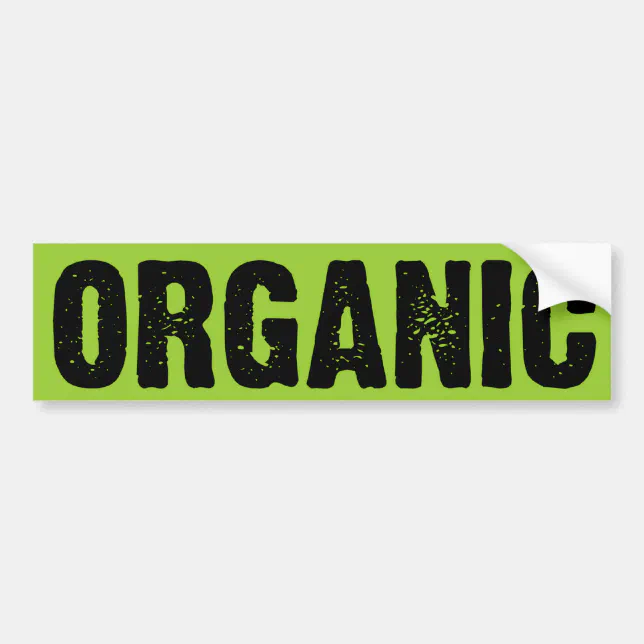 ORGANIC on Green Bumper Sticker | Zazzle