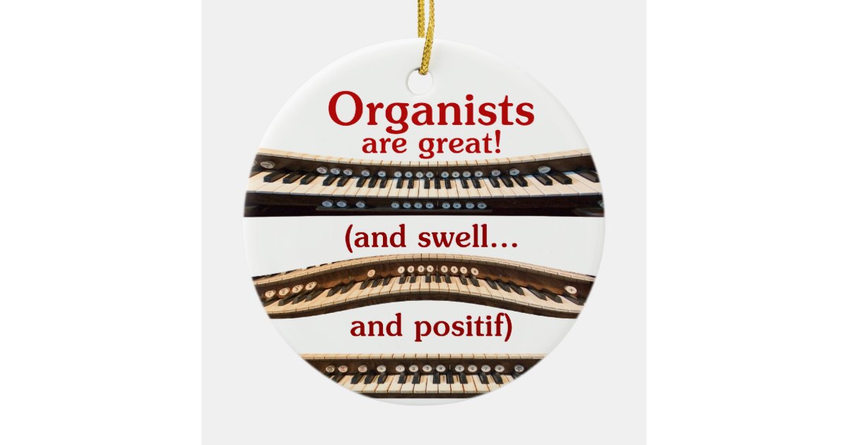 Organists are Great ornament | Zazzle