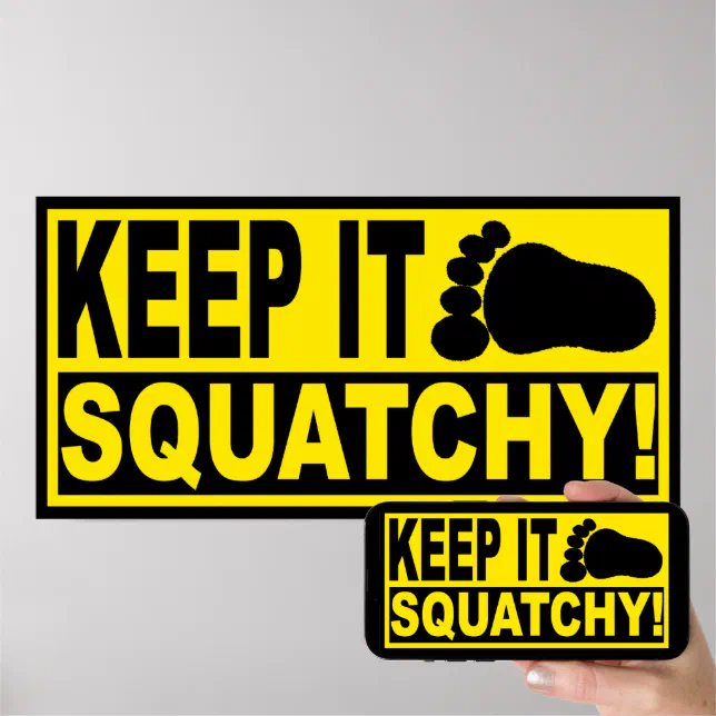 Original & Best-Selling Bobo's KEEP IT SQUATCHY! Poster | Zazzle