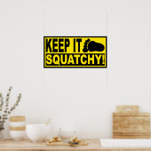 Original & Best-Selling Bobo's KEEP IT SQUATCHY! Poster | Zazzle