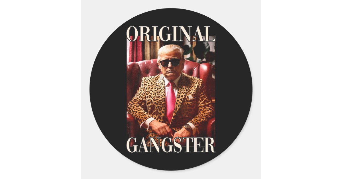 Original Gangster Shirt Funny Maga Donald Trump 20 Classic Round ...