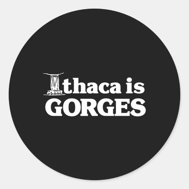 Original Ithaca Is Gorges Classic Round Sticker | Zazzle