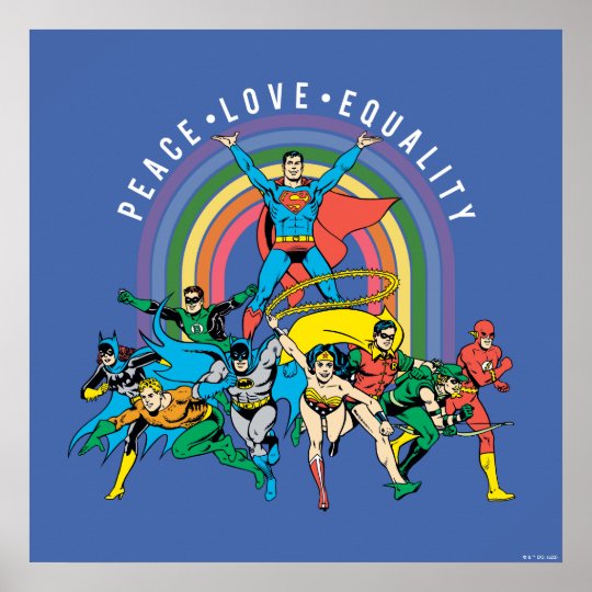Original Justice League - Peace, Love, Equality Poster | Zazzle.com