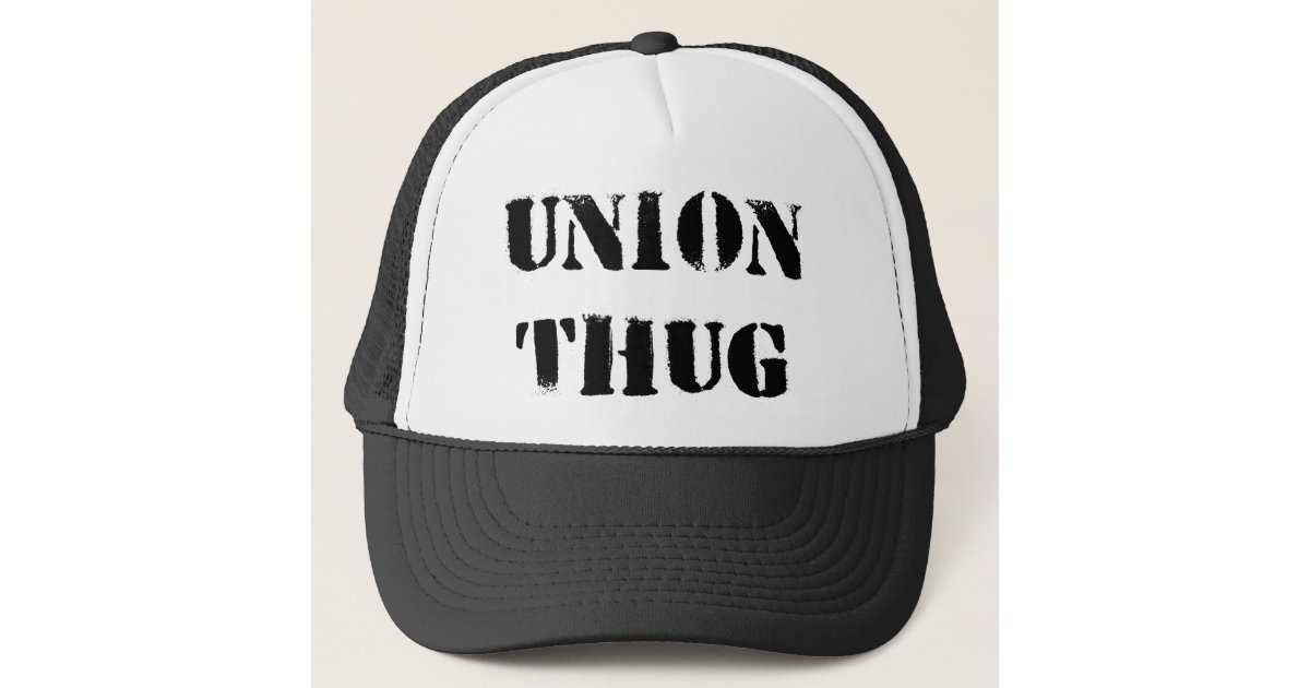 Original Union Thug Truckers Hat | Zazzle