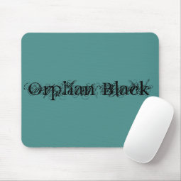 Orphan Black in chic script Mouse Pad | Zazzle
