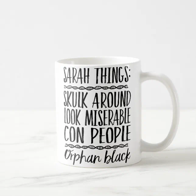 Orphan Black Sarah Things Mug | Zazzle