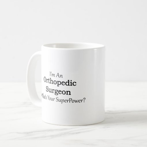 Orthopedic Surgeon Coffee Mug | Zazzle