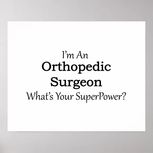 Orthopedic Surgeon Poster | Zazzle