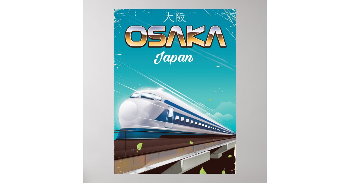 Osaka Japan bullet Train Vintage travel poster | Zazzle