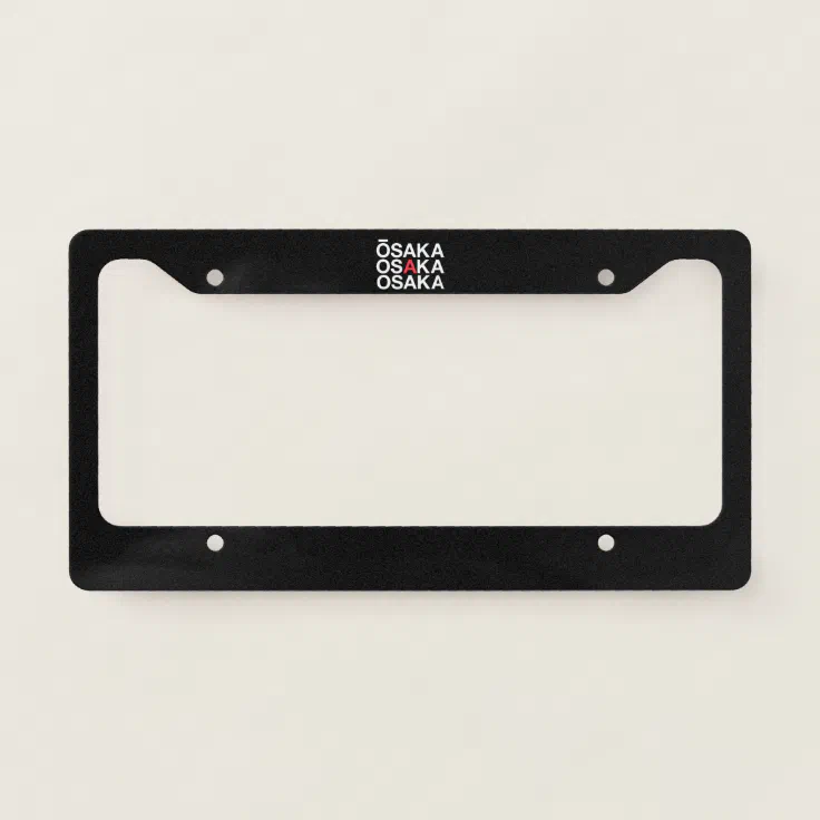 OSAKA Japanese Flag License Plate Frame | Zazzle