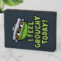 Oscar the Grouch | I Feel Grouchy Today! Wooden Box Sign | Zazzle