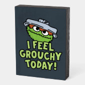 Oscar the Grouch | I Feel Grouchy Today! Wooden Box Sign | Zazzle