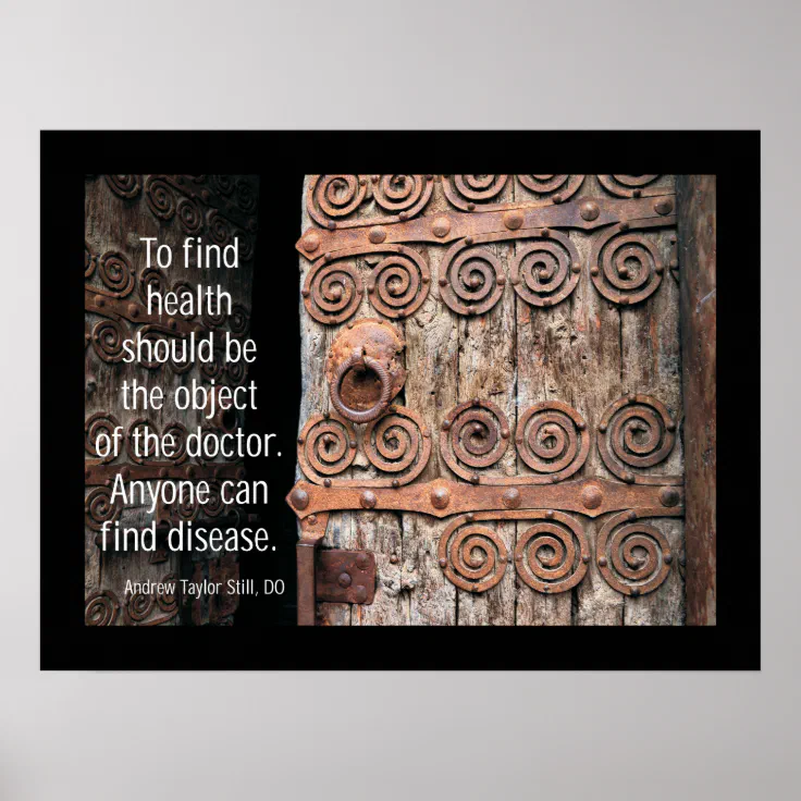 Osteopathic Find Health Quote by A.T. Still Poster | Zazzle