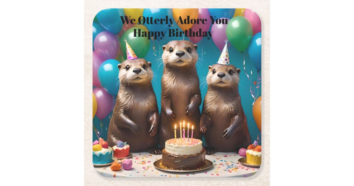 Otter Triplets Otterly Adore You Birthday Party Square Paper Coaster ...