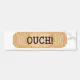 OUCH! BUMPER STICKER | Zazzle