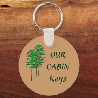 Our Cabin Keys Keychain | Zazzle