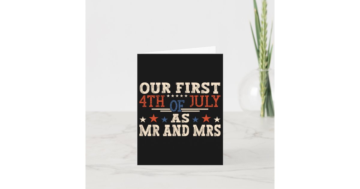 Our First 4th Of July As Mr And Mrs Patriot New Co Card | Zazzle
