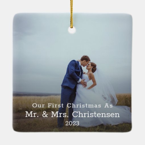 Our First Christmas Mr. & Mrs. Married Photo Ceramic Ornament | Zazzle