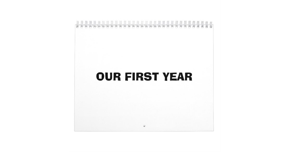 Our First Year Calendar | Zazzle