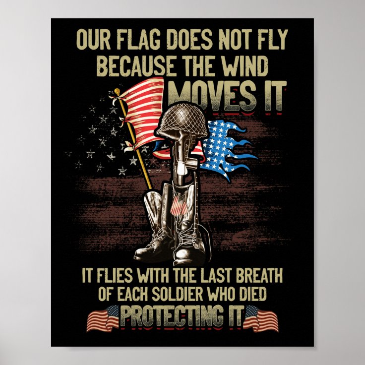 Our Flag Does Not Fly Because The Wind Moves It Poster | Zazzle