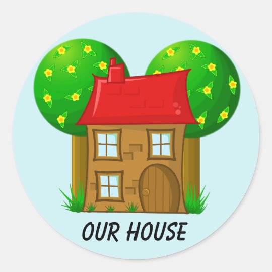 Our House Cartoon House and Trees Classic Round Sticker | Zazzle.com