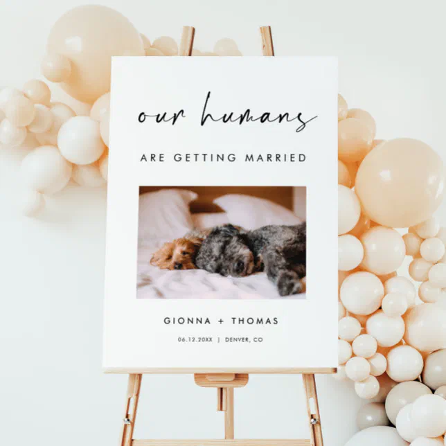 Our humans are getting married wedding Sign | Zazzle