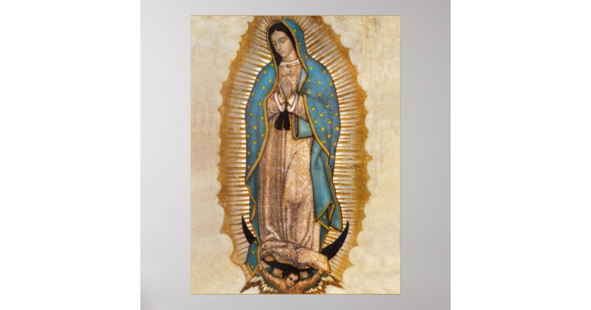 Our Lady Of Guadalupe Poster | Zazzle