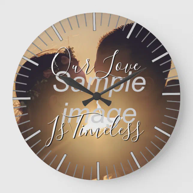 Our Love is Timeless - Custom Photo Clock | Zazzle