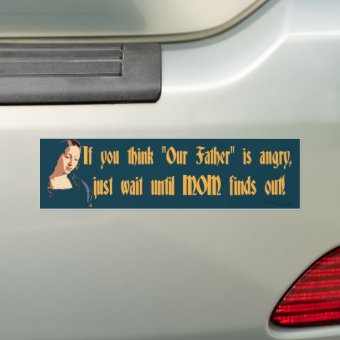 Our Mother Bumper Sticker | Zazzle