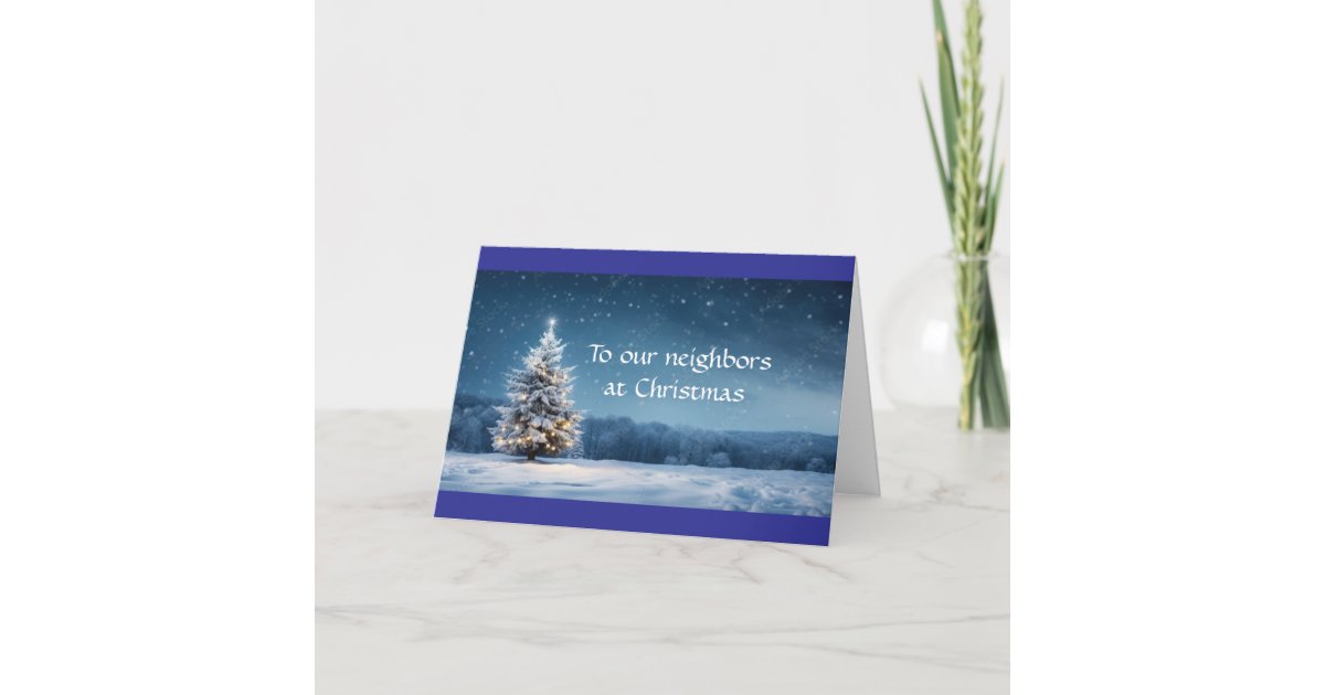 **OUR NEIGHBORS** AT **CHRISTMAS** CARD | Zazzle