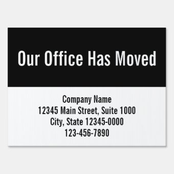 Our Office Has Moved Template Moving Announcement Sign | Zazzle