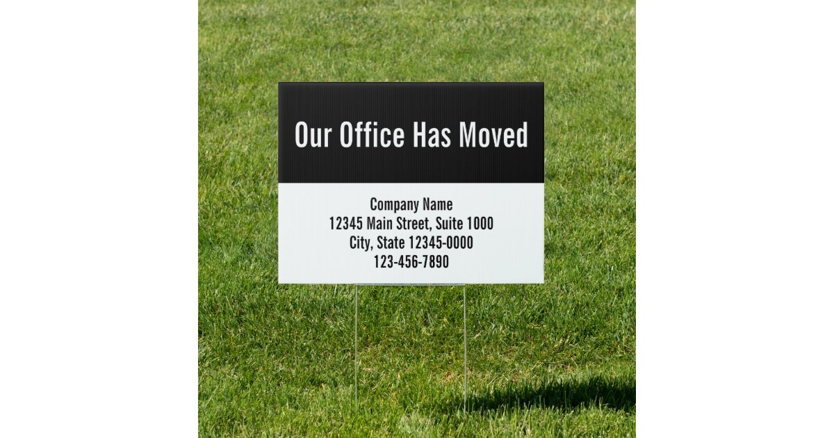 Our Office Has Moved Template Moving Announcement Sign | Zazzle